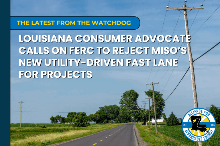 Louisiana Consumer Advocate calls on FERC to Reject MISO’s New Utility ...
